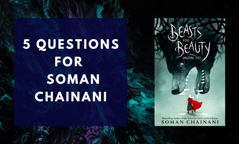 5 Questions for Soman Chainani - Uncharted