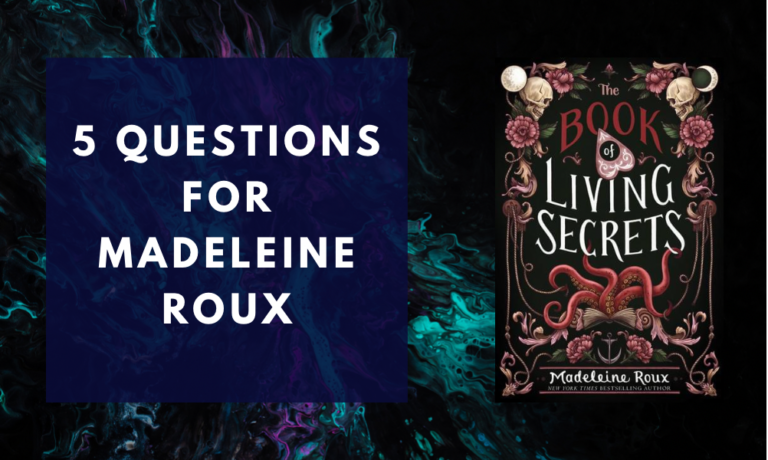 5 Questions for Madeleine Roux - Uncharted